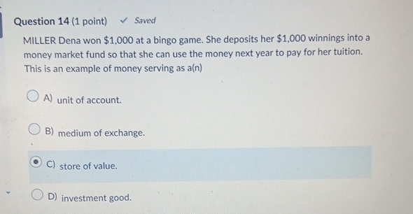 Solved Question 14 (1 ﻿point) ﻿SavedMILLER Dena won $1,000 | Chegg.com