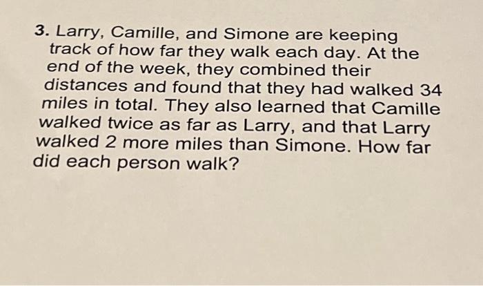Solved 3. Larry, Camille, and Simone are keeping track of | Chegg.com