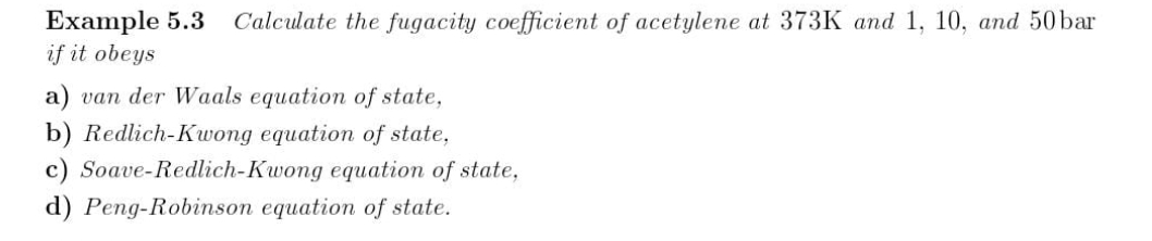 Solved Example 5.3 ﻿Calculate the fugacity coefficient of | Chegg.com