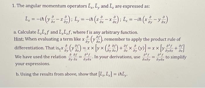 Solved 1. The angular momentum operators Lx, Ly and Î, are | Chegg.com