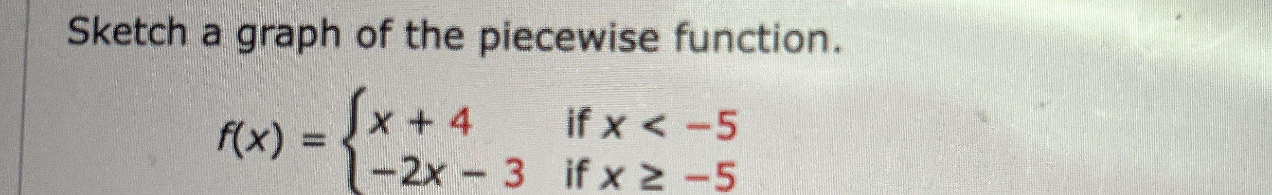 Solved Sketch a graph of the piecewise function. Find the | Chegg.com