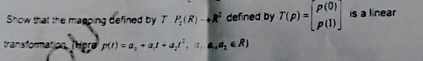 Solved Show that the mapping defined by T,P2(R)→R2 ﻿defined | Chegg.com