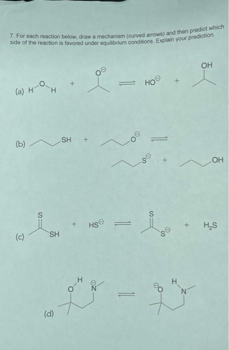 Solved 7. For each reaction below, draw a mechanism (curved | Chegg.com