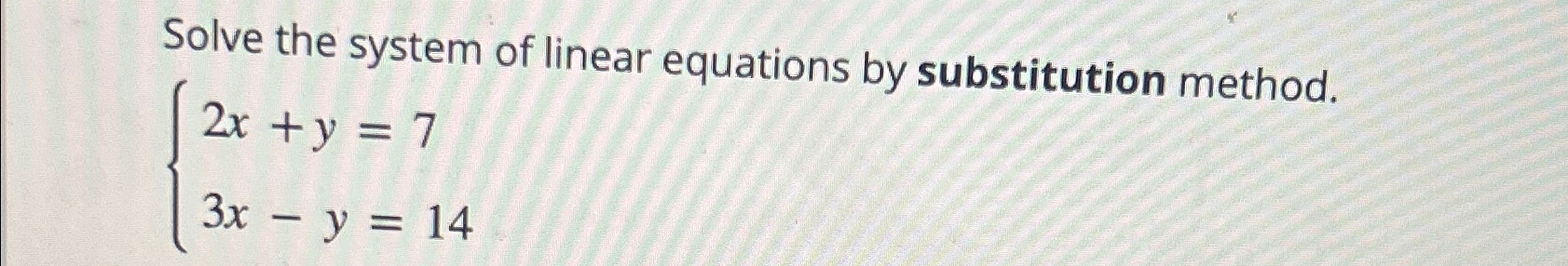 Solved Solve the system of linear equations by substitution | Chegg.com