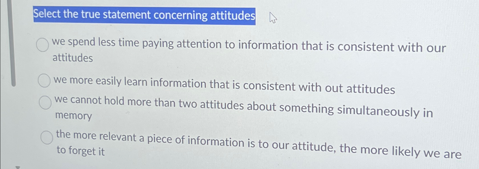 Solved Select the true statement concerning attitudeswe | Chegg.com