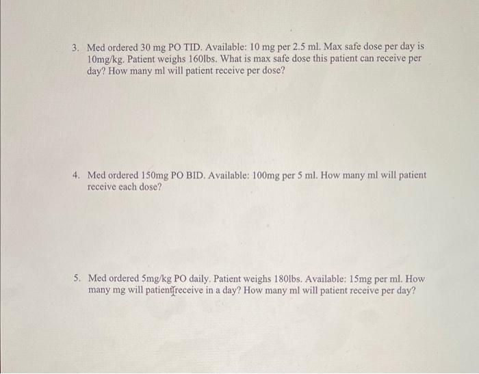 Solved 3. Med ordered 30mg PO TID. Available: 10mg per | Chegg.com