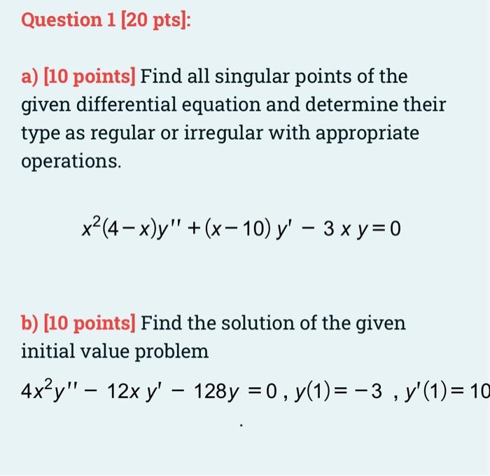 Solved a) [10 points] Find all singular points of the given | Chegg.com