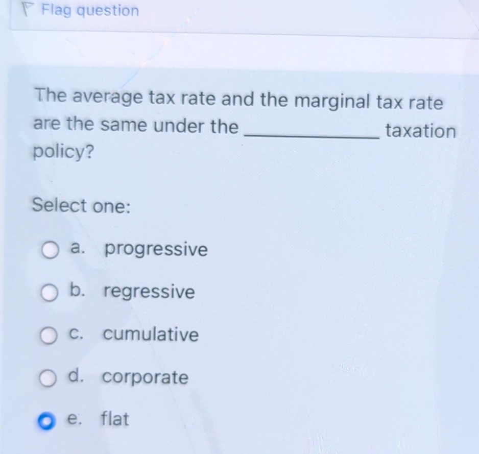 Solved Flag questionThe average tax rate and the marginal | Chegg.com