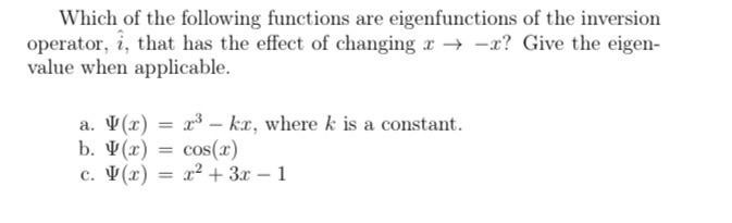 Solved Which of the following functions are eigenfunctions | Chegg.com