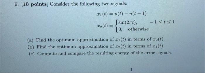 Solved 6. [10 points] Consider the following two signals: x₁ | Chegg.com