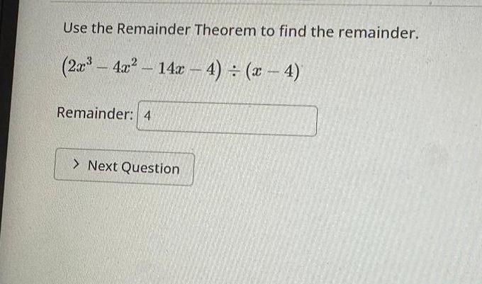 Solved Use the Remainder Theorem to find the remainder. | Chegg.com