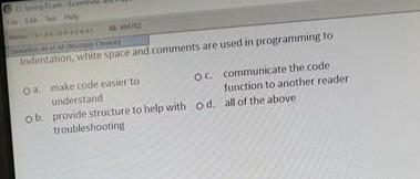 Solved Indentation, white space and comments are used in | Chegg.com