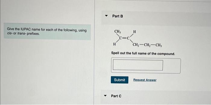Solved Give the IUPAC name for each of the following, using | Chegg.com