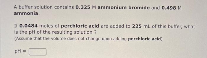 Solved A buffer solution contains 0.489M ammonium bromide | Chegg.com