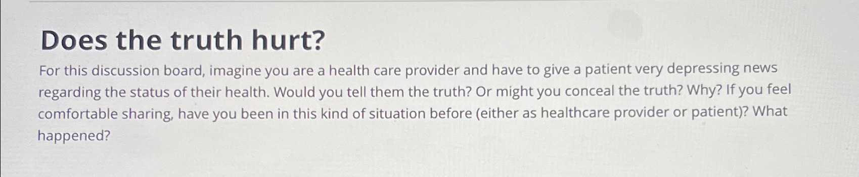 Solved Does the truth hurt?For this discussion board, | Chegg.com