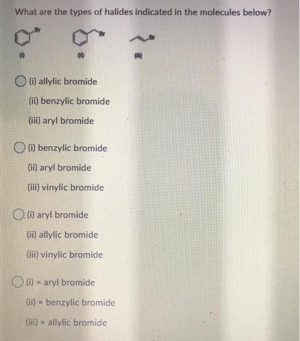 Solved What are the types of halides indicated in the | Chegg.com