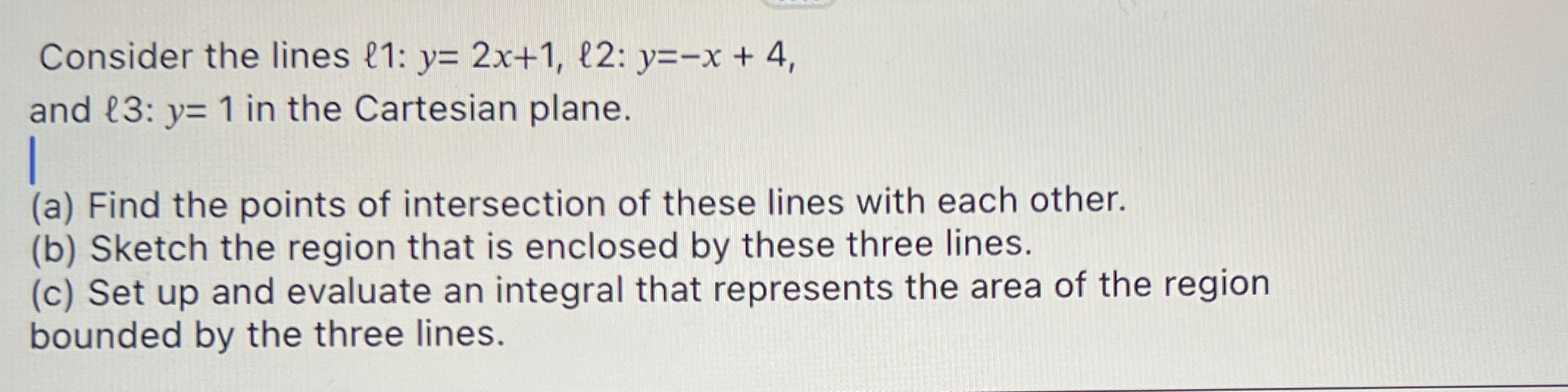 Solved Consider the lines l1:y=2x+1,l2:y=-x+4, ﻿and l3 ﻿: | Chegg.com