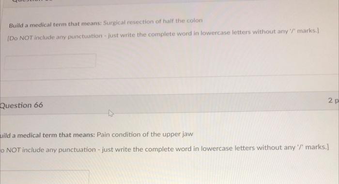 Solved Build a medical term that means: Abnormal condition | Chegg.com
