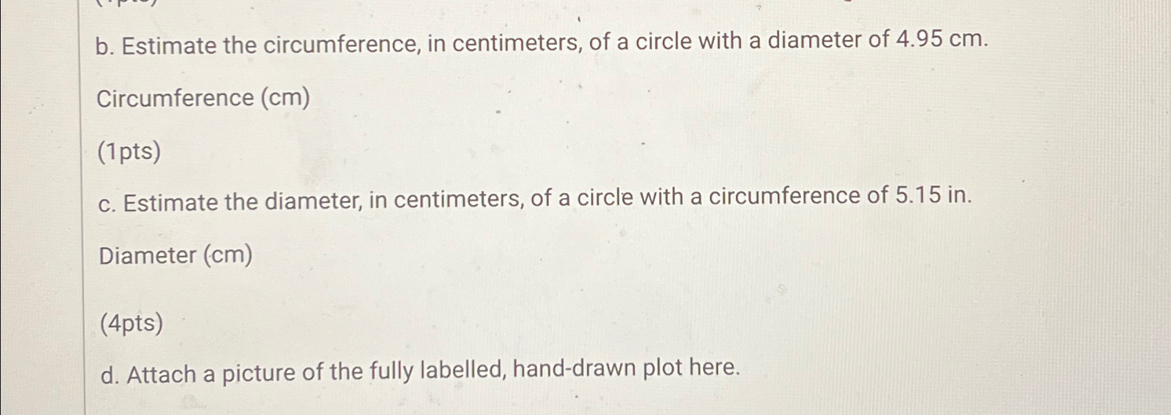 Solved b. ﻿Estimate the circumference, in centimeters, of a | Chegg.com