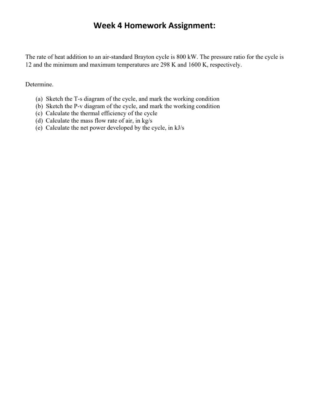 Solved Week 4 Homework Assignment: The rate of heat addition | Chegg.com
