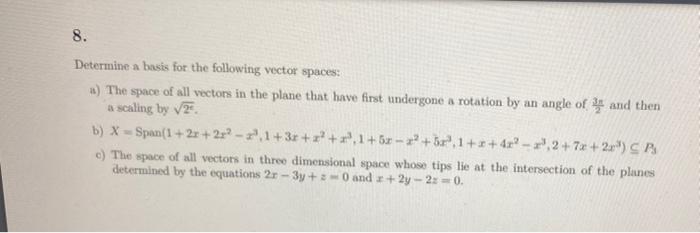 Solved 8. Determine a basis for the following vector spaces: | Chegg.com