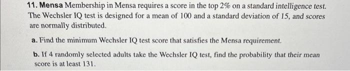 Solved 11. Mensa Membership in Mensa requires a score in the | Chegg.com