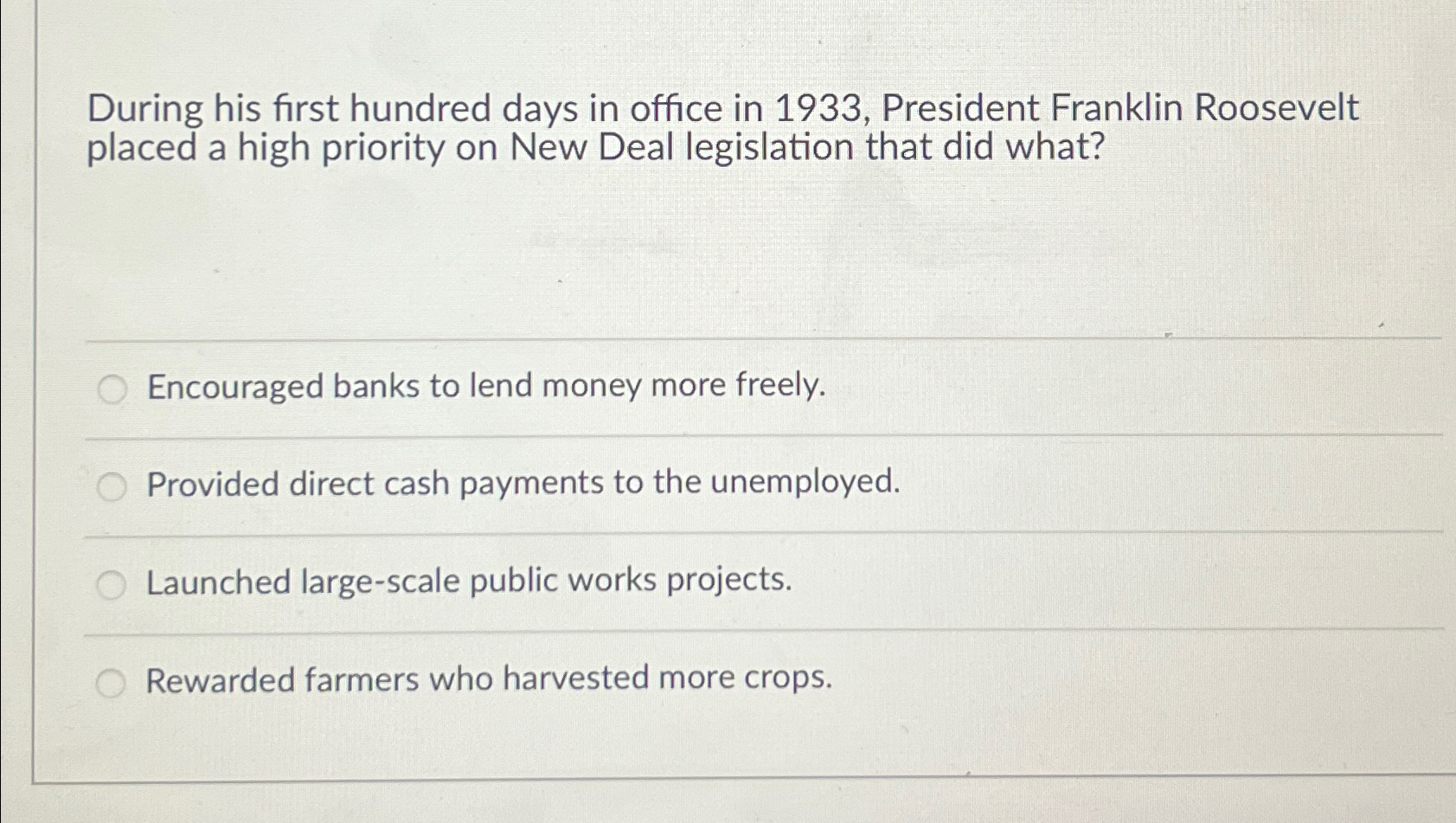 Solved During his first hundred days in office in 1933, | Chegg.com