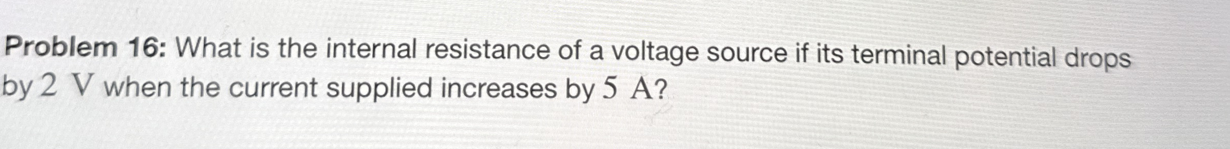 Solved Problem 16: What is the internal resistance of a | Chegg.com