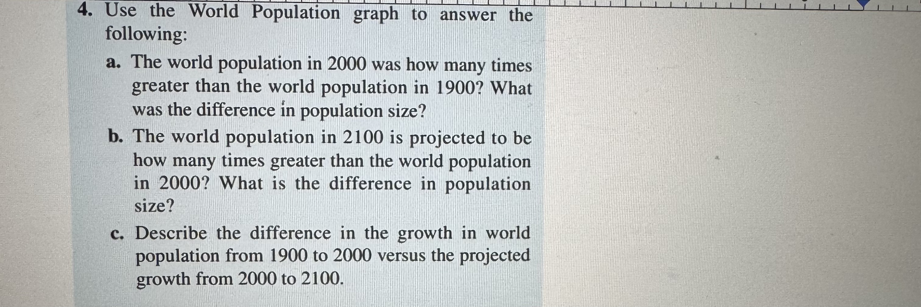 [Solved]: Use the World Population graph to answer the follo