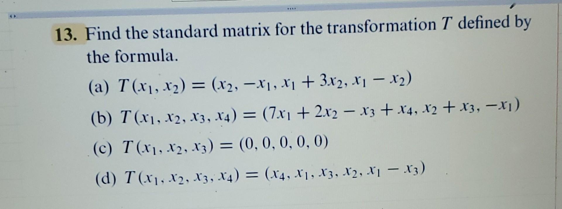 Solved 3. Find the standard matrix for the transformation T | Chegg.com