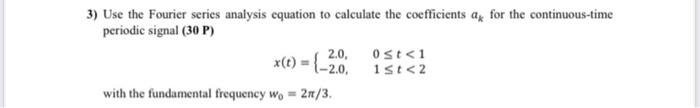 Solved 3 Use The Fourier Series Analysis Equation To