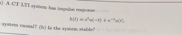 Solved A CT LTI system has impulse response | Chegg.com