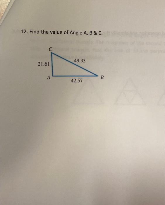 Solved 12. Find the value of Angle A, B \& C. | Chegg.com