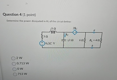 Solved Question 4 (1 ﻿point)Determine the power dissipated | Chegg.com