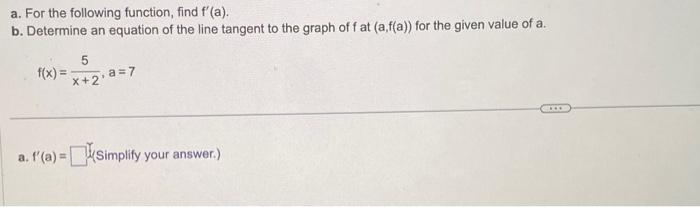 Solved a. For the following function, find f′(a). b. | Chegg.com