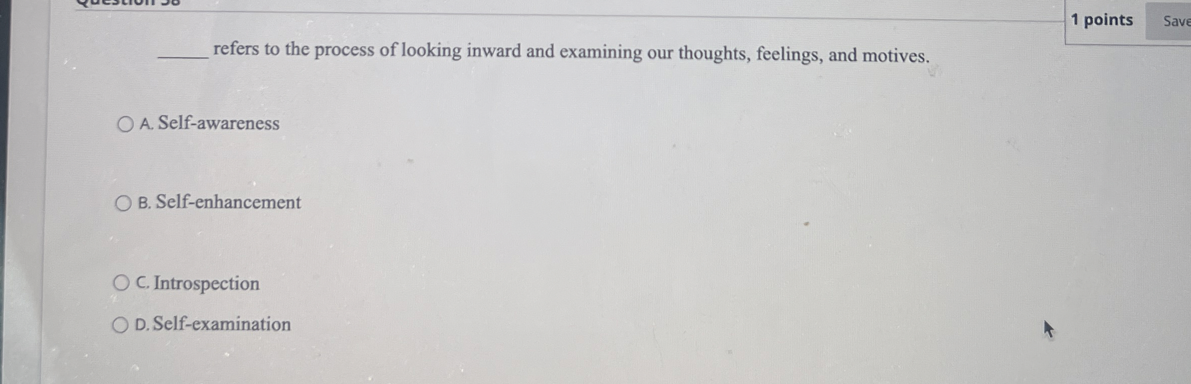 Solved refers to the process of looking inward and examining | Chegg.com