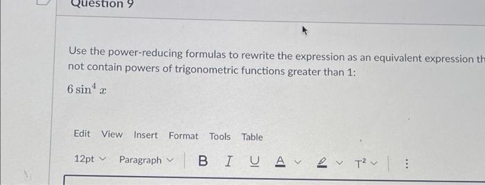 Solved 1 Question 9 Use the power-reducing formulas to | Chegg.com