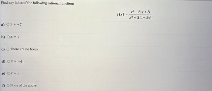 Solved Find any holes of the following rational function: | Chegg.com