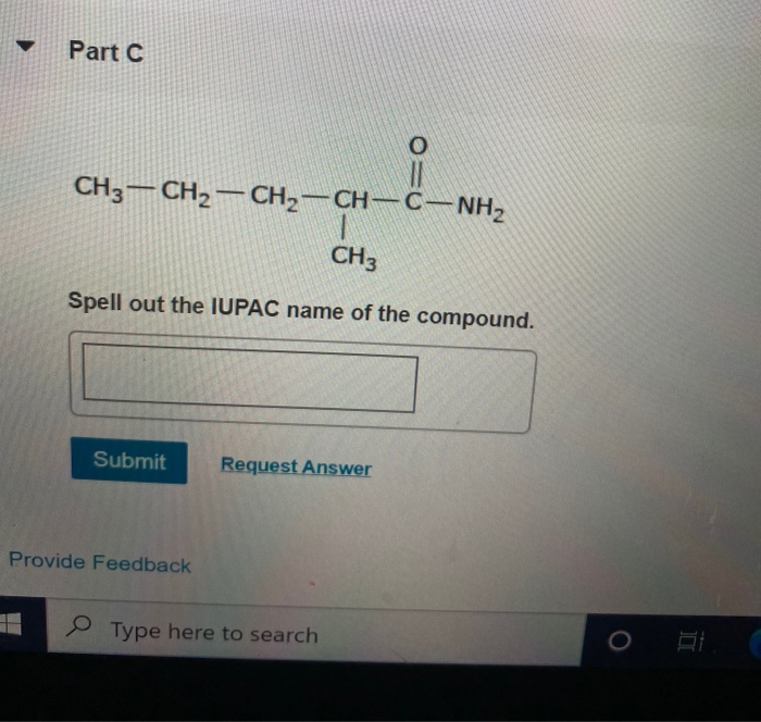 Solved Part 2 O=0 CH3CH2 - CH2 -CH-C-NH2 1 CH3 Spell out the | Chegg.com