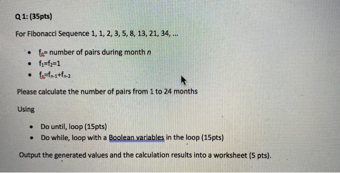 Solved Q1: (35pts) For Fibonacci Sequence 1, 1, 2, 3, 5, 8, | Chegg.com