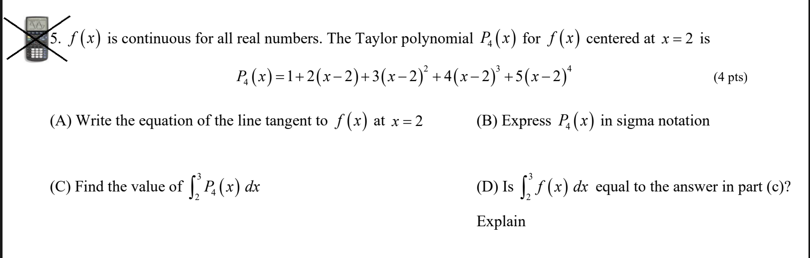 Solved f(x) is ﻿continuous for all real numbers. The Taylor | Chegg.com