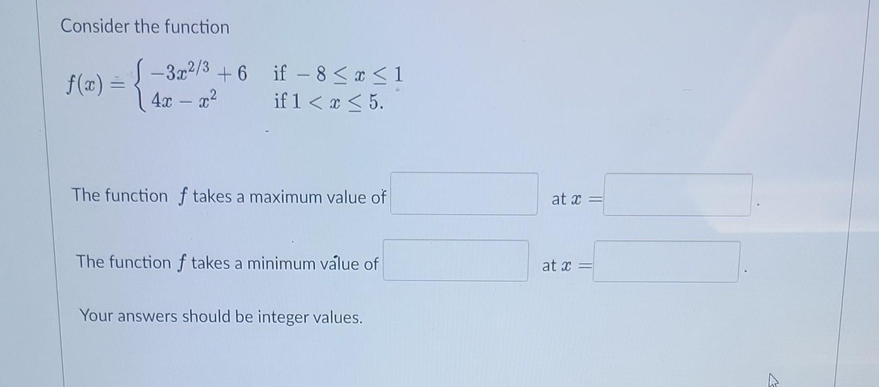 Solved Consider the function f(x)={−3x2/3+64x−x2 if −8≤x≤1 | Chegg.com