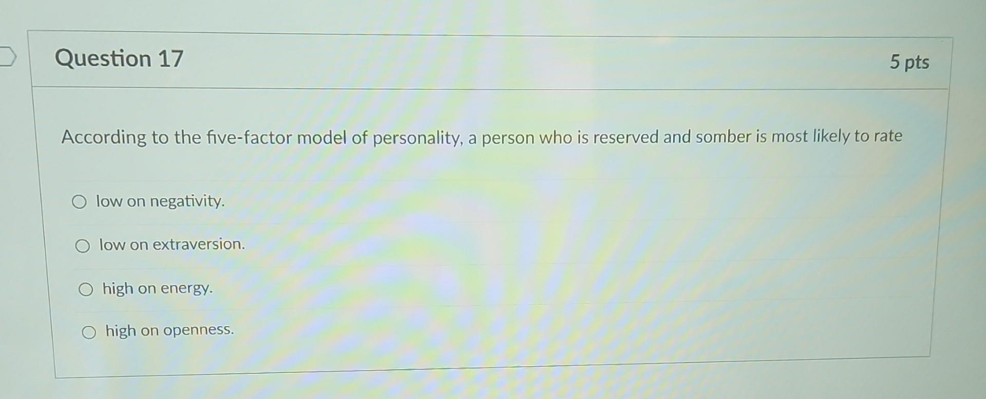 Solved According to the five-factor model of personality, a | Chegg.com