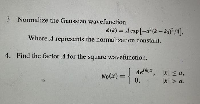 Solved 3 Normalize The Gaussian Wavefunction K A