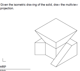 Solved Given the isometric drawing of the solid, draw the | Chegg.com