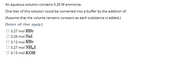 Solved An aqueous solution contains 0.26M ﻿ammonia.One liter | Chegg.com