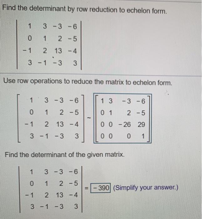 Solved Find the determinant by row reduction to echelon | Chegg.com