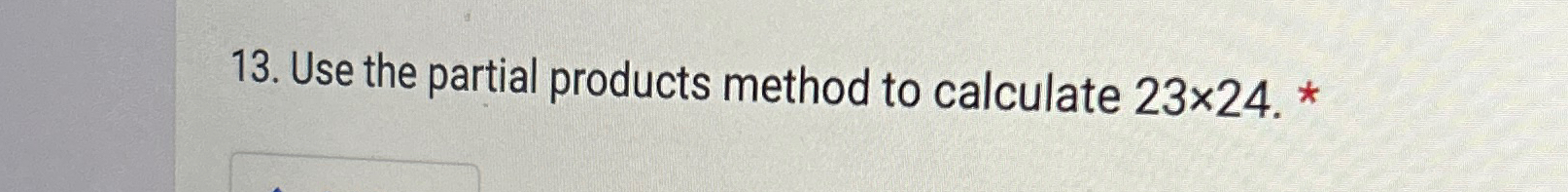 Solved Use the partial products method to calculate 23×24. * | Chegg.com