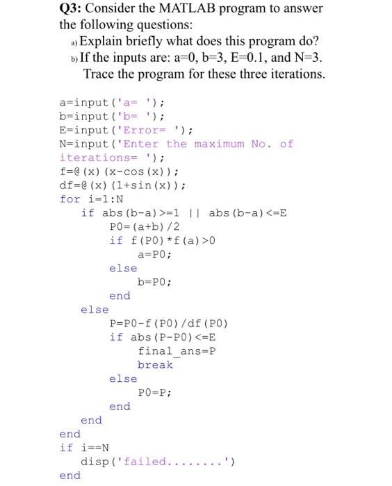 Solved Q3: Consider the MATLAB program to answer the | Chegg.com