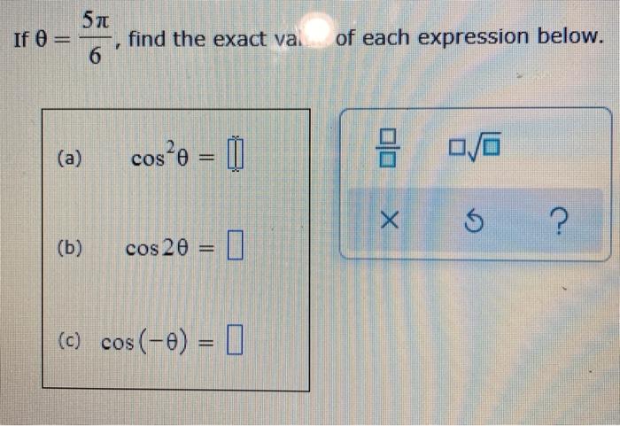 Solved 57 If = find the exact val of each expression below. | Chegg.com
